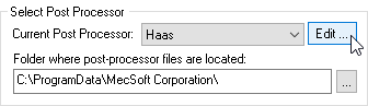 RhinoCAM FAQs > Post-Processing > How to: Define the Post-Processor